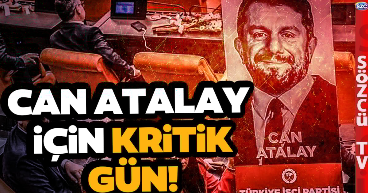 Can Atalay İçin TBMM'de Kritik Gün! Süheyl Batum'dan Yaşanacaklara ... Can Atalay İçin TBMM'de Kritik Gün! Süheyl Batum'dan Yaşanacaklara ...