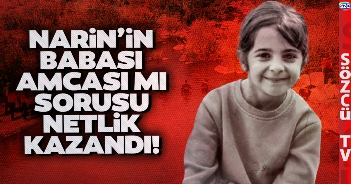 Narinin Babası Amcası Mı Şüphesi Netlik Kazandı Otopsi Raporunda Neler Çıktı Neler