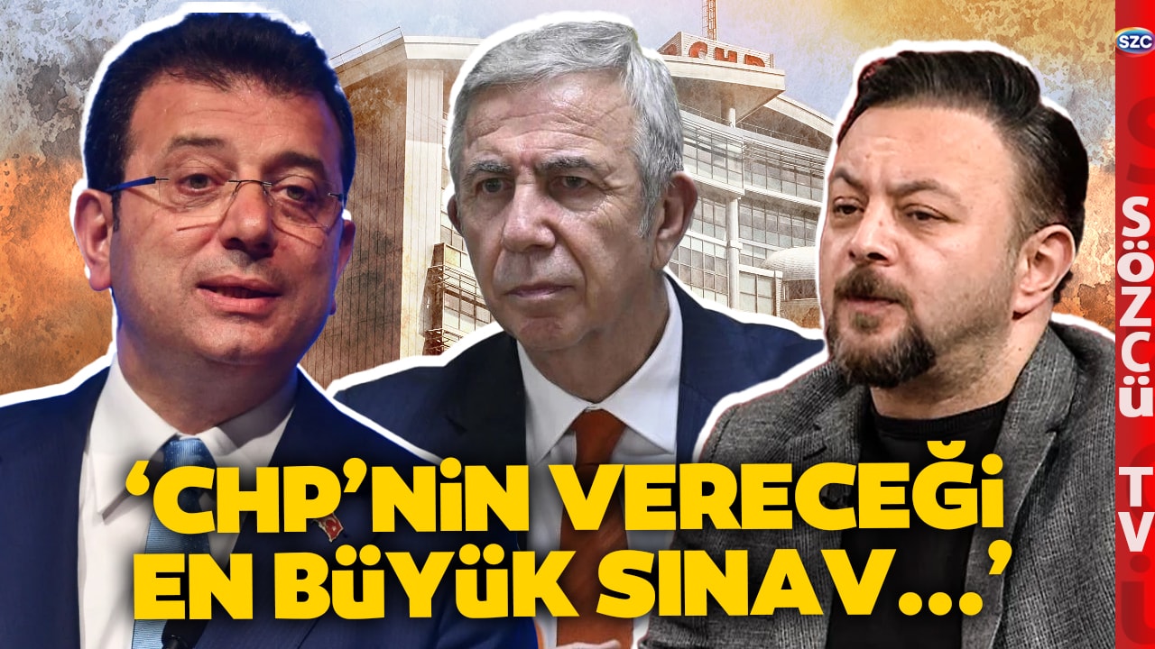 'CHP'nin Vereceği En Büyük Sınav' Fatih Ergin'den Çok Konuşulacak ...